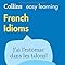 Easy Learning French Idioms (Collins Easy Learning French): Amazon.co ...
