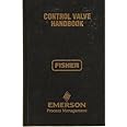 Control Valve Handbook (Fisher, Emerson Process Management): Fisher ...