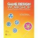 Game Design Workshop: A Playcentric Approach to Creating Innovative ...