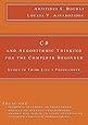 C# and Algorithmic Thinking for the Complete Beginner: Learn to Think Like a Programmer ...