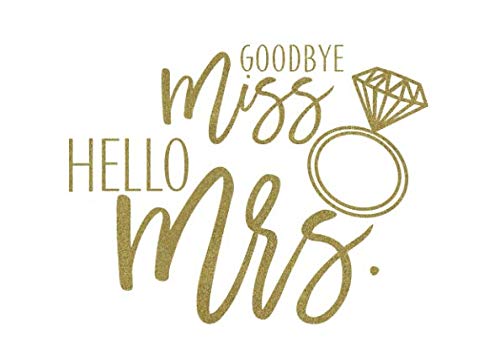 Goodbye Miss Hello Mrs: White And Gold Calligraphy Guest Book And Gift ...