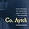 Co. Aytch: A Confederate Memoir of the Civil War: Sam R. Watkins ...