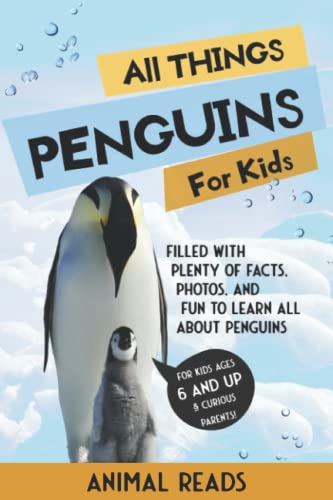 All Things Penguins For Kids: Filled With Plenty of Facts, Photos, and ...