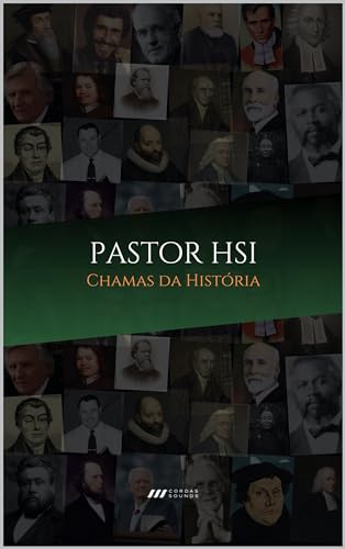 Pastor HSI: Chamas da História: Avivalistas que transformaram o mundo ...