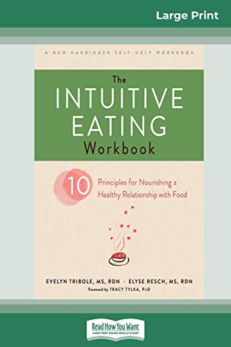 The Intuitive Eating Workbook: Ten Principles for Nourishing a Healthy ...