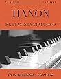 Hanon: El pianista virtuoso en 60 Ejercicios: Completo: Amazon.es: Hanon, Charles-Louis, Farkas ...