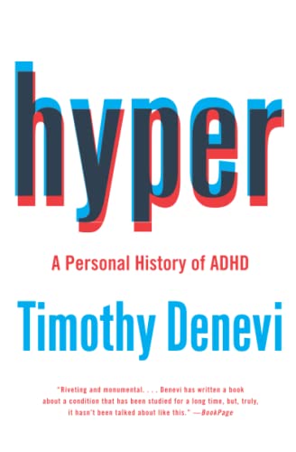 Hyper: A Personal History of ADHD: Denevi, Timothy: 9781476702582: Books