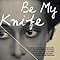 Be My Knife: A Novel: David Grossman, Vered Almog, Maya Gurantz ...