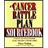 A Cancer Battle Plan: Six Strategies for Beating Cancer, from a ...