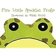 Five Little Speckled Frogs: Smith, Nikki: 9781482706581: Amazon.com: Books