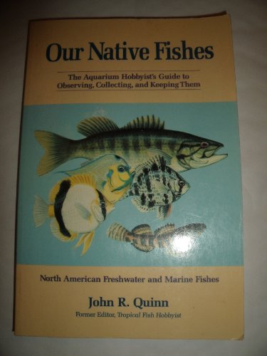 Our Native Fishes: The Aquarium Hobbyist's Guide to Observing ...