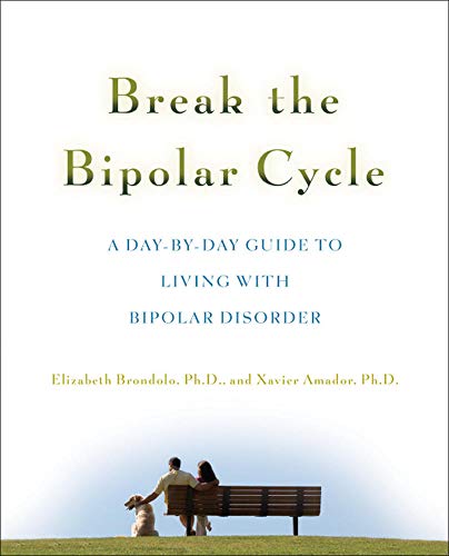 Break the Bipolar Cycle: A Day-by-Day Guide to Living with Bipolar ...