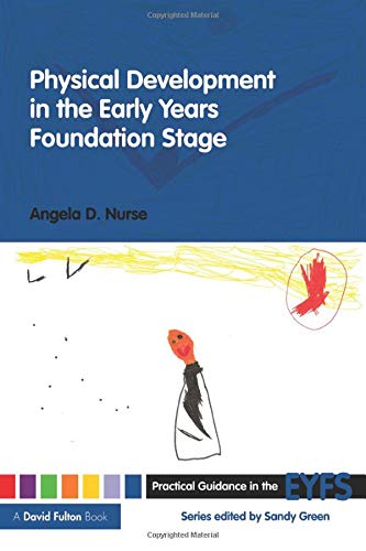 Physical Development in the Early Years Foundation Stage (Practical ...