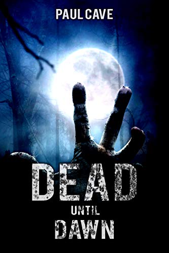 Dead Until Dawn by Paul Cave | eReaderIQ