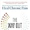 The Way Out: The Revolutionary, Scientifically Proven Approach to Heal ...