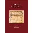 Al-Khwarizmi: The Beginnings of Algebra (History of Science and ...