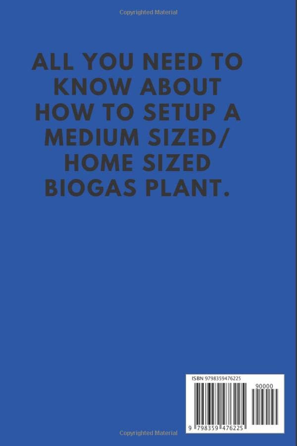 HOW TO MAKE BIOGAS: A Step-by-Step DIY Practical Guide On How To ...