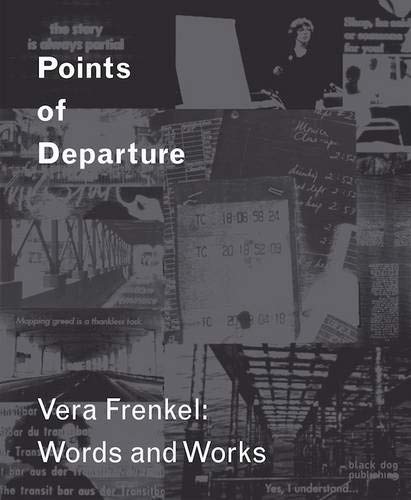 Points of Departure: Vera Frenkel: Words and Works: Shaughnessy ...