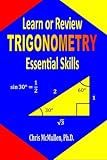 Trigonometry Essentials Practice Workbook with Answers: Master Basic Trig Skills: Improve Your ...