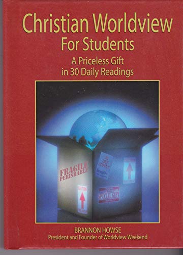 Christian Worldview for Students, A Priceless Gift in 30 Daily Readings ...