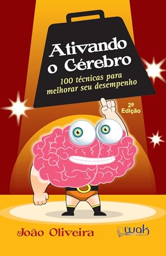 Ativando o Cérebro ; 100 técnicas para melhorar seu desempenho - eBook, Resumo, Ler Online e PDF ...