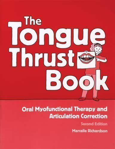 Tongue Thrust Book: Oral Myofunctional Therapy And Articulation ...