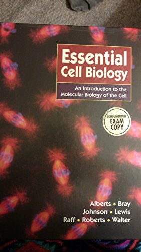 Essential Cell Biology: An Introduction to Molecular Biology of the Cell, TEXT ONLY, hc, 1998 ...