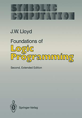 Foundations of Logic Programming (Symbolic Computation): Lloyd, John W.: 9783642831911: Amazon ...