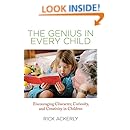 Genius in Every Child: Encouraging Character, Curiosity, And Creativity ...