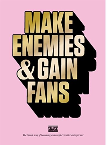 Make Enemies & Gain Fans: Snask: 9789063692971: Amazon.com: Books