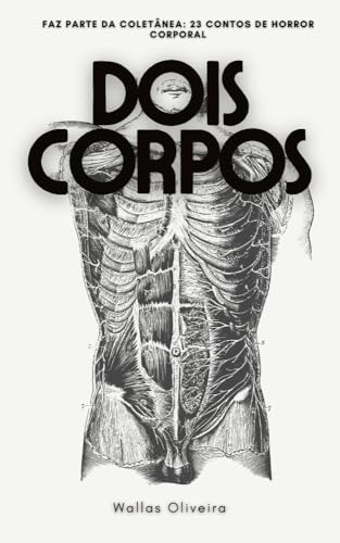 Dois corpos: Série Digital: 23 Contos de horror corporal - eBook, Resumo, Ler Online e PDF - por ...