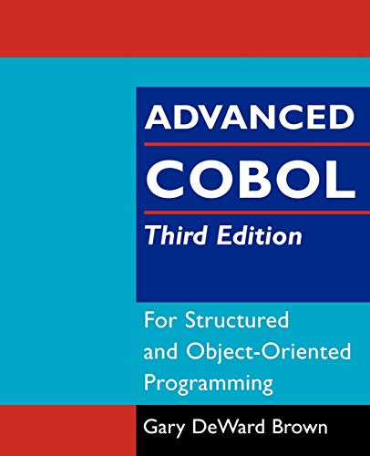 Advanced COBOL for Structured and Object-Oriented Programming ...