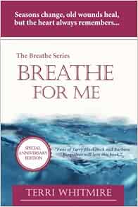 Breathe for Me (Breathe Series): Whitmire, Terri: 9781466338586: Amazon ...