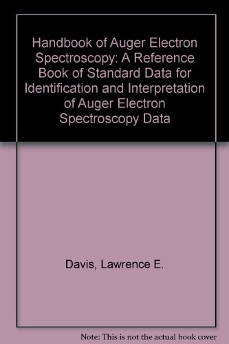 Handbook of Auger Electron Spectroscopy: A Reference Book of Standard ...