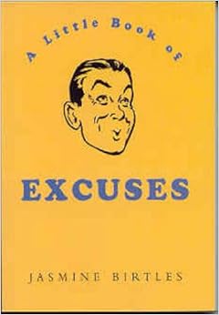 Amazon.com: The Little Book of Excuses: 9780752261546: Birtles, Jasmine ...