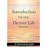 Introduction to the Devout Life: Francis De Sales, Cardinal Archbishop ...