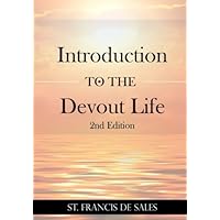 Introduction to the Devout Life: Francis De Sales, Cardinal Archbishop ...