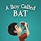 A Boy Called Bat: Elana K. Arnold, Charles Santoso: 9780062445827 ...