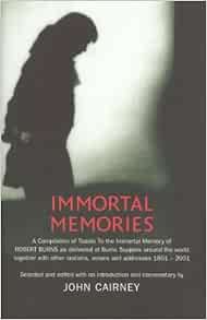 Immortal Memories: A Compilation of Toasts to the Immortal Memory of ...