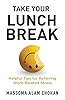 Take Your Lunch Break: Helpful Tips for Relieving Work-Related Stress ...