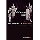 Amazon.com: Whiteness Visible: The Meaning of Whiteness in American ...