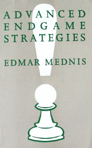 Advanced Endgame Strategies: Edmar Mednis: 9780945470595: Amazon.com: Books