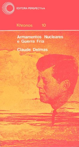 Armamentos Nucleares e Guerra Fria PDF Claude Delmas