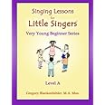 Singing Lessons for Little Singers : Level A - Very Young Beginner ...