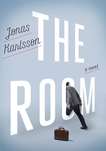 The Room: A Novel: Karlsson, Jonas: 9780804139984: Amazon.com: Books