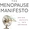 The Menopause Manifesto: Own Your Health with Facts and Feminism ...