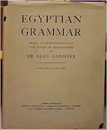 Egyptian grammar;: Being an introduction to the study of hieroglyphs ...