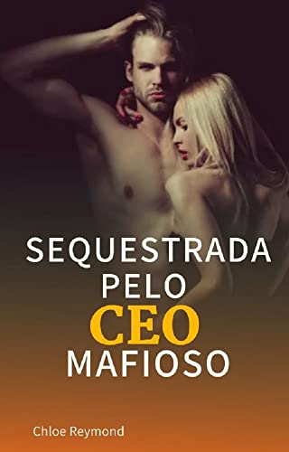 Sequestrada pelo CEO mafioso (Irmãos Rodrigues Livro 3) - eBook, Resumo, Ler Online e PDF - por ...