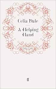 A Helping Hand: Celia Dale: 9780571244232: Amazon.com: Books