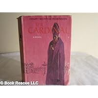 The Cardinal: Robinson, Henry Morton: 9781468303353: Amazon.com: Books